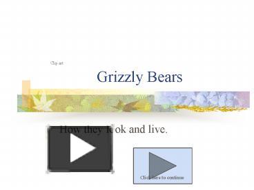 Grizzly Bears presentation | free to view