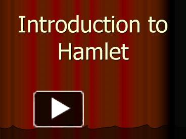 Introduction to Hamlet presentation | free to view