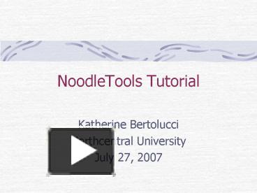 NoodleTools Tutorial presentation | free to view