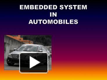 EMBEDDED SYSTEM IN AUTOMOBILES presentation | free to download