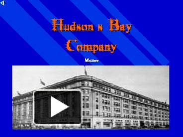 Hudsons Bay Company presentation | free to view