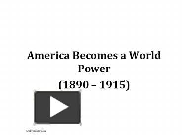 America Becomes a World Power presentation | free to view