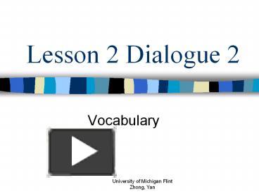 PPT – Lesson 2 Dialogue 2 PowerPoint presentation | free to download ...