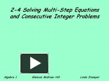 PPT – 2-4 Solving Multi-Step Equations and Consecutive Integer Problems PowerPoint presentation ...