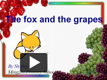 The fox and the grapes presentation | free to view