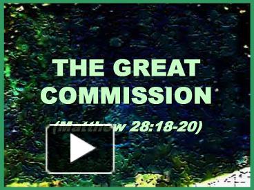 PPT – THE GREAT COMMISSION PowerPoint presentation | free to download - id: 551cb-ZDc1Z
