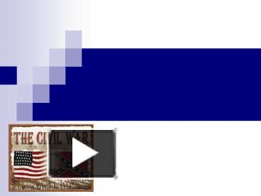 BEFORE, DURING AND AFTER THE CIVIL WAR 1850-1877 presentation | free to ...