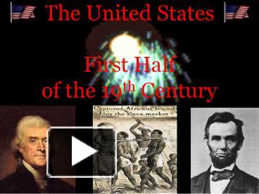 The United States First Half of the 19th Century presentation | free to ...