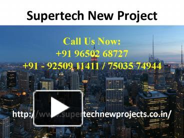 PPT – Supertech New Project PowerPoint presentation | free to download - id: 551f3b-NTFiZ