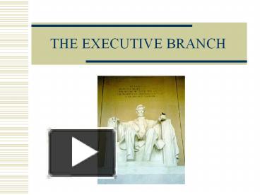 THE EXECUTIVE BRANCH presentation | free to view