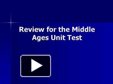 Review for the Middle Ages Unit Test presentation | free to view