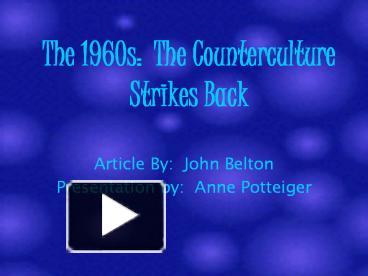 PPT – The 1960s: The Counterculture Strikes Back PowerPoint ...