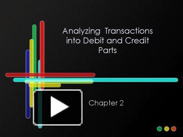 Analyzing Transactions into Debit and Credit Parts presentation | free ...