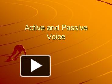 Active and Passive Voice presentation | free to view