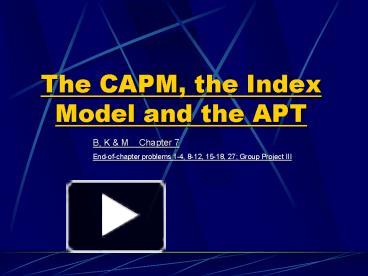 The CAPM, the Index Model and the APT presentation | free to view
