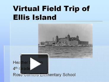 Virtual Field Trip of Ellis Island presentation | free to download