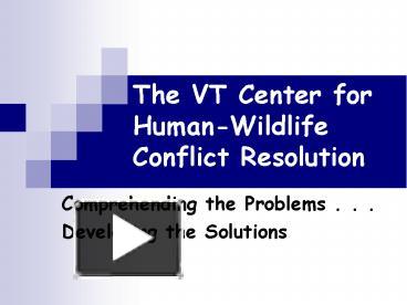 PPT – The VT Center for Human-Wildlife Conflict Resolution PowerPoint ...