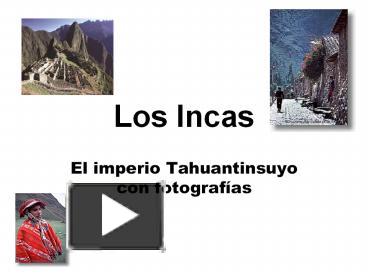 Los Incas presentation | free to view