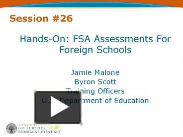 PPT – Hands-On: FSA Assessments For Foreign Schools PowerPoint ...