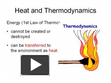 PPT – Heat and Thermodynamics PowerPoint presentation | free to view ...