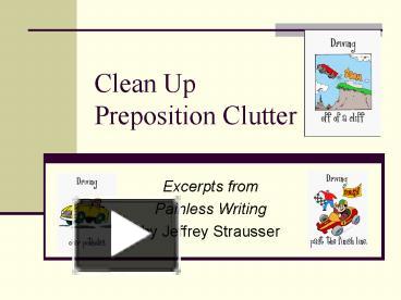 Clean Up Preposition Clutter presentation | free to view