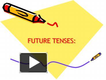 FUTURE TENSES: presentation | free to download