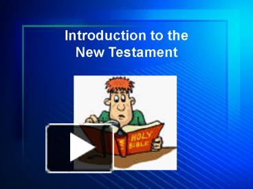 Introduction to the New Testament presentation | free to download
