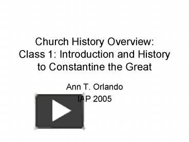 Church History Overview: Class 1: Introduction and History to ...