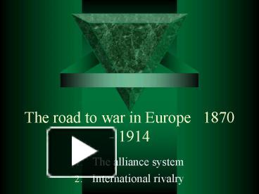 PPT – The road to war in Europe 1870 - 1914 PowerPoint presentation ...
