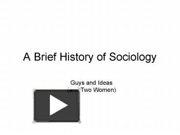 A Brief History of Sociology presentation | free to view