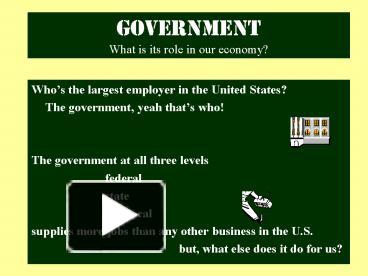 PPT – Government What is its role in our economy PowerPoint ...