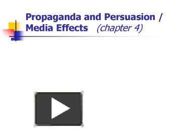 PPT – Propaganda and Persuasion / Media Effects (chapter 4) PowerPoint ...