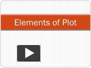 PPT – Elements of Plot PowerPoint presentation | free to view - id ...