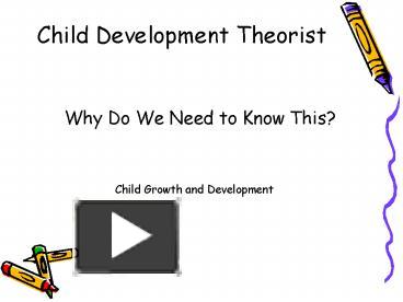 Child Development Theorist presentation | free to view