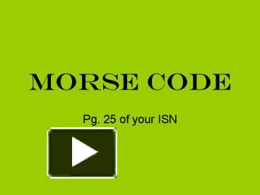 Morse Code presentation | free to view