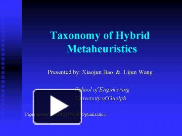Taxonomy of Hybrid Metaheuristics presentation | free to view