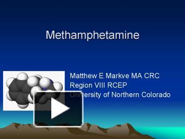 PPT – Methamphetamine PowerPoint presentation | free to view - id: 5698f-ZDc1Z