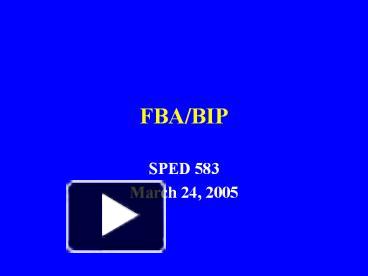 FBA/BIP presentation | free to download