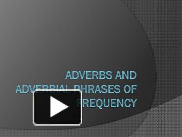 Adverbs and Adverbial phrases of frequency presentation | free to view