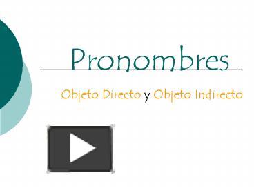 PPT – Pronombres Objeto Directo y Objeto Indirecto PowerPoint presentation | free to download ...