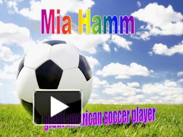 Mia Hamm presentation | free to view