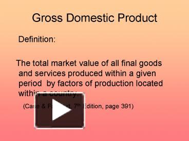 PPT – Gross Domestic Product PowerPoint presentation | free to view ...