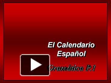 PPT – El Calendario PowerPoint presentation | free to download - id ...