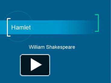 PPT – Hamlet PowerPoint presentation | free to download - id: 573fdc-YmYwO