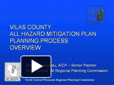 VILAS COUNTY ALL HAZARD MITIGATION PLAN PLANNING PROCESS OVERVIEW presentation | free to view