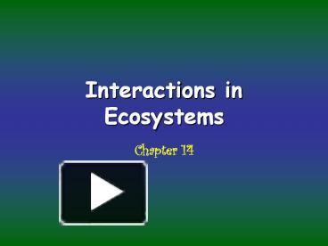 PPT – Interactions in Ecosystems PowerPoint presentation | free to ...