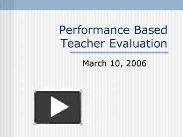 Performance Based Teacher Evaluation presentation | free to view