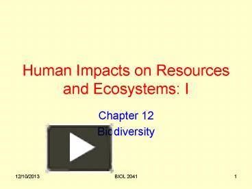 Human Impacts on Resources and Ecosystems: I presentation | free to view