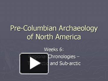 PPT – Pre-Columbian Archaeology of North America PowerPoint ...