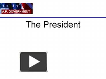 PPT – The President PowerPoint presentation | free to view - id: 5786af ...